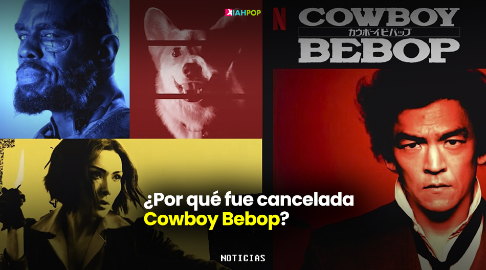 ¿Por qué fue cancelada la segunda temporada de Cowboy Bebop? | XIAHPOP